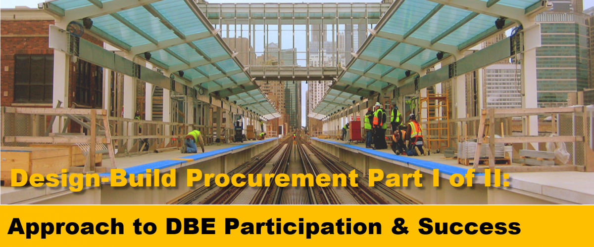 Design-Build Procurement Part I of II: Approach to DBE Participation ...